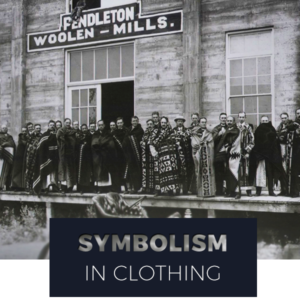 Symbolism in Clothing | Indigenous Land, Urban Stories